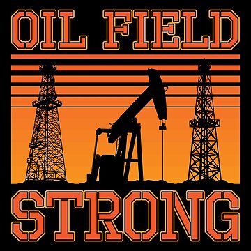 "Oilfield Worker Oil Field Strong Oil Rig Roughneck" Sticker for Sale ...