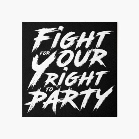 Fight For Your Right To Party Gifts & Merchandise | Redbubble