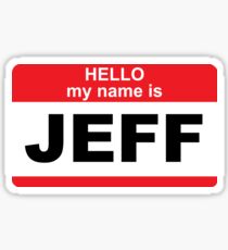 My Name Jeff: Stickers | Redbubble