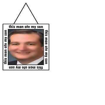 "This Man Ate My Son Meme Funny Ted Cruz" Sticker for Sale by Burcuvazi ...