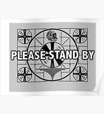 Please Stand By Posters | Redbubble