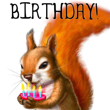 "Squirrel Birthday Card" Greeting Card for Sale by Ben Griffiths ...