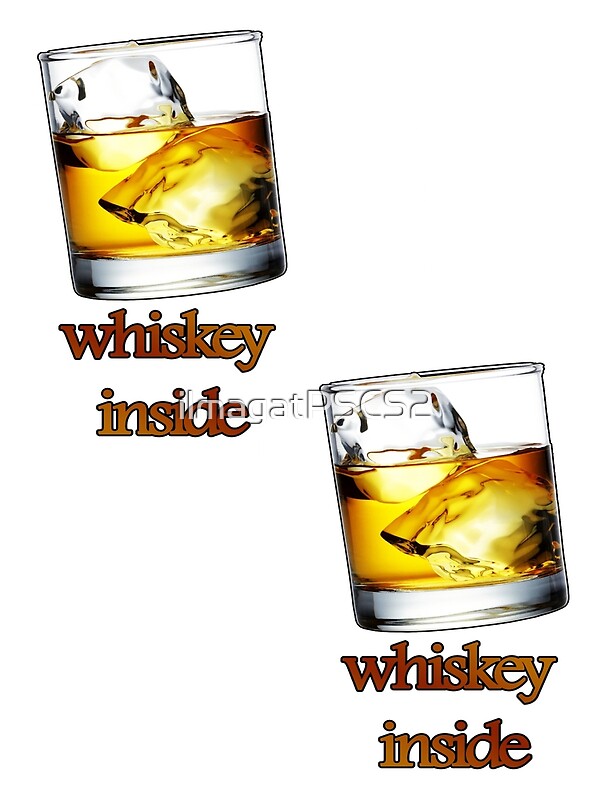 "Whiskey inside (stickers)" by ilmagatPSCS2 | Redbubble