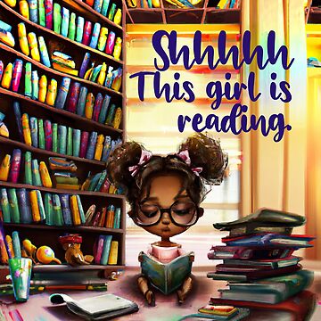 "Shhhhh This Girl is Reading" Sticker for Sale by Jamie Omahen | Redbubble