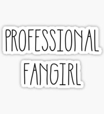 Professional Fangirl Stickers | Redbubble