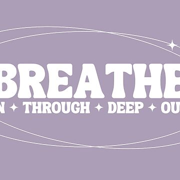 "breathe in, breathe through, breathe deep, breathe out | labyrinth ...