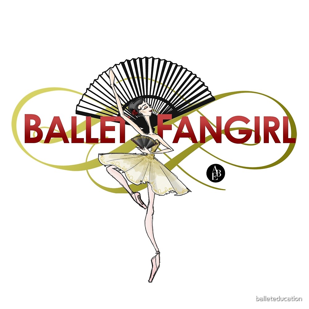 "Ballet Fan Girl" by balleteducation | Redbubble