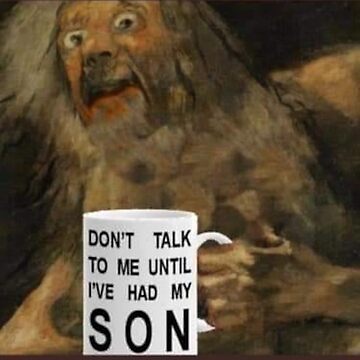 "Don't talk to me until I've had my son meme" Sticker for Sale by ...