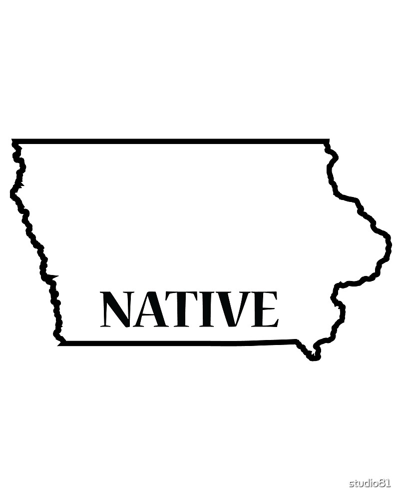 "Iowa Native" by studio81 | Redbubble