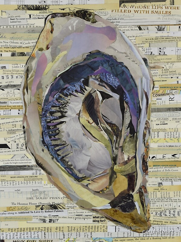 "Oyster Collage by C.E. White" by cewhiteart | Redbubble