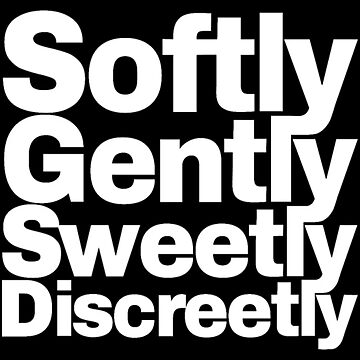 "Softly, Gently, Sweetly, Discreetly- Tenacious D" Essential T-Shirt ...