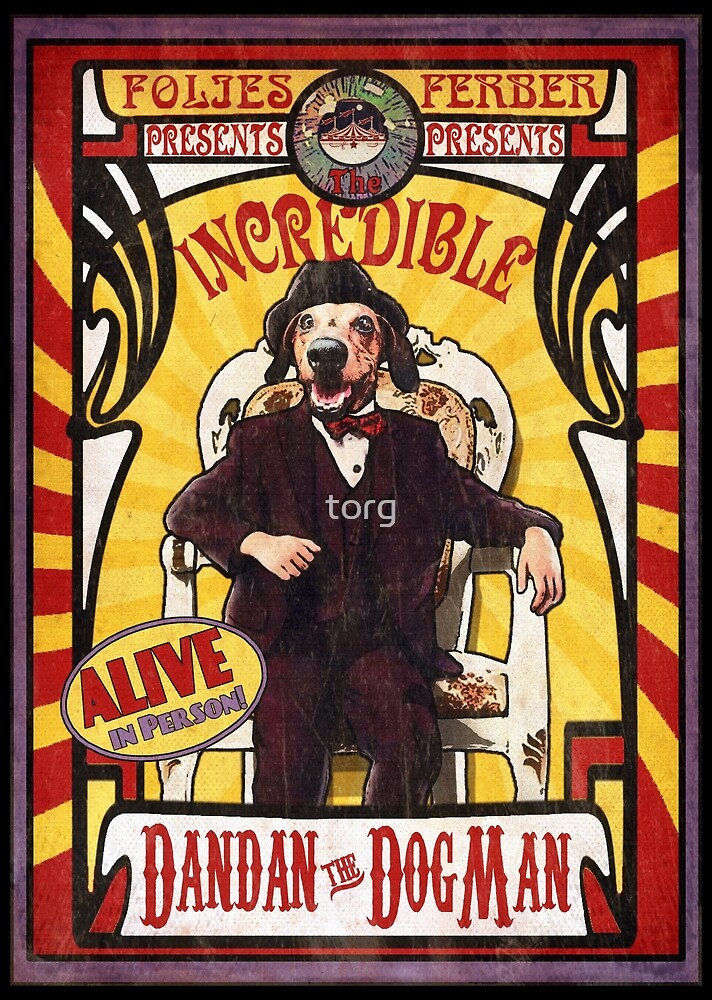 "Dandan the Dog Man- Vintage Sideshow Poster" by torg | Redbubble