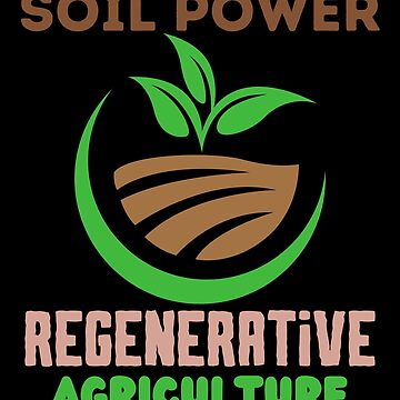 "Soil Power Regenerative Agriculture | Gift for Nature Lovers" Sticker ...