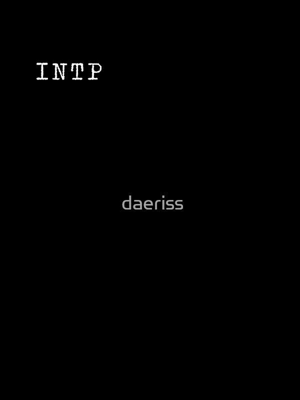 "mbti personality - intp (black background)" by daeriss | Redbubble