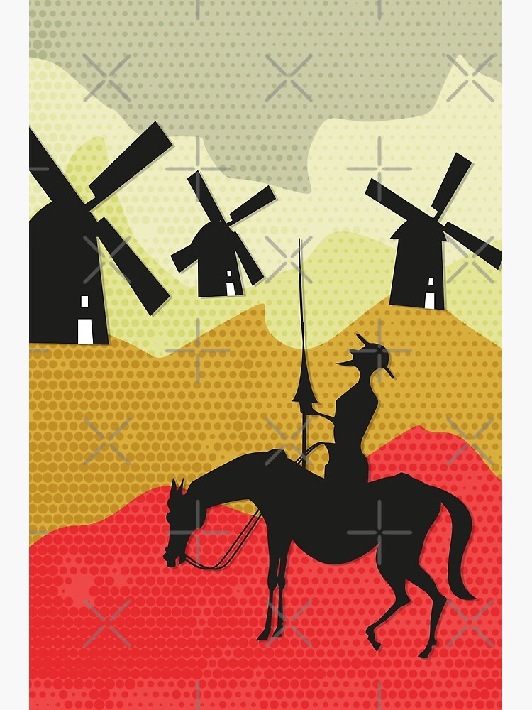 "Tilting at windmills, Don Quixote" Poster by PrintablesP | Redbubble
