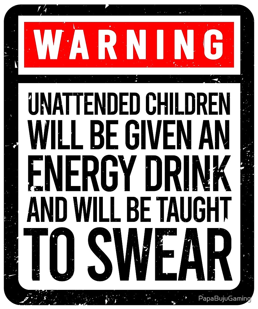 "TIPS Warning Unattended Children WIl Be Taught To Swear" by ...
