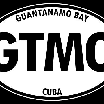 "GTMO - Naval Station Guantanamo Bay, Cuba Oval Travel Sticker" Classic ...