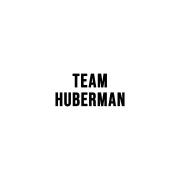 "Team Huberman" Sticker for Sale by Scattered-NRG | Redbubble