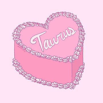 "Taurus Heart Shaped Cake" Art Print for Sale by sophkf-designs | Redbubble