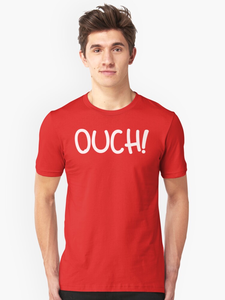 "OUCH!" T-shirt by bakerandness | Redbubble