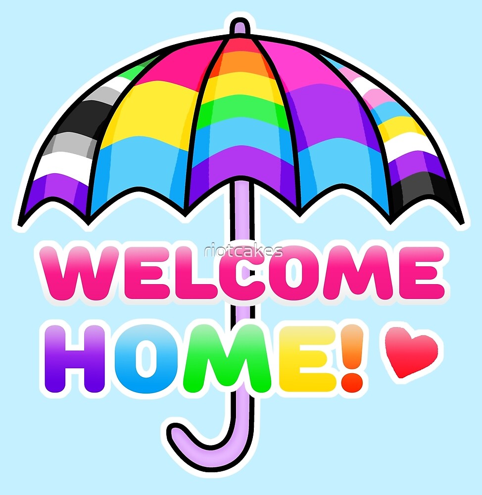 "Welcome Home • LGBTQ* Umbrella • Queer Community" by riotcakes | Redbubble