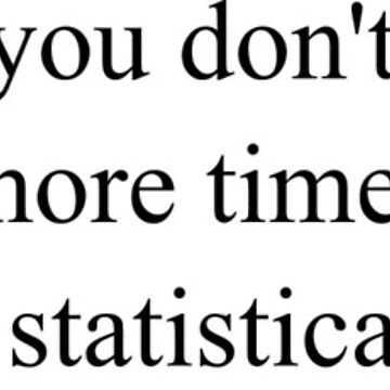 "statistically significant." Sticker for Sale by giuliapoldi | Redbubble