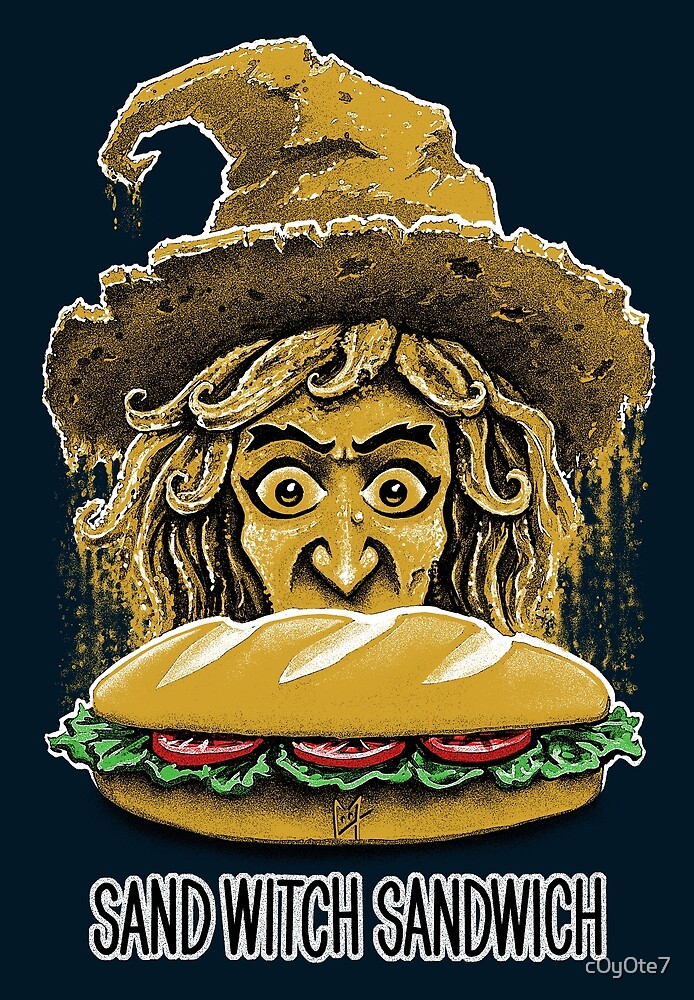 "Sand Witch Sandwich V1" by c0y0te7 | Redbubble
