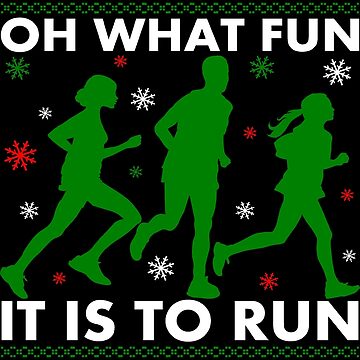 "Oh What Fun It Is To Run" Essential T-Shirt for Sale by EthosWear ...