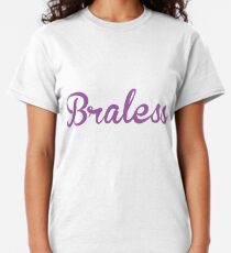 Braless T-Shirts | Redbubble