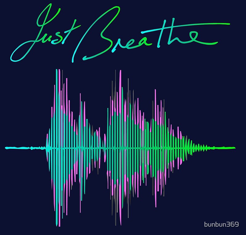 "Just Breathe - Sound Wave" by bunbun369 | Redbubble