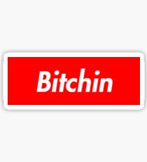 Bitchin Stickers | Redbubble