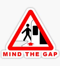 Mind the Gap Stickers | Redbubble