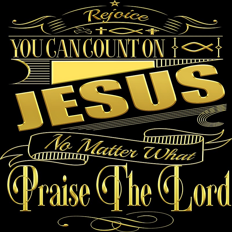 "You Can Count On Jesus" by unwaveringfaith | Redbubble