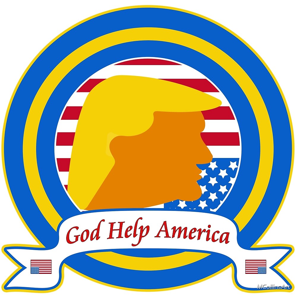 "God Help America Resist Anti Trump Funny" by MCollinsArt | Redbubble