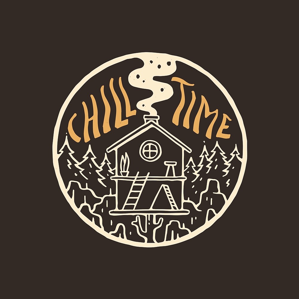 "Chill Time" by skitchism | Redbubble