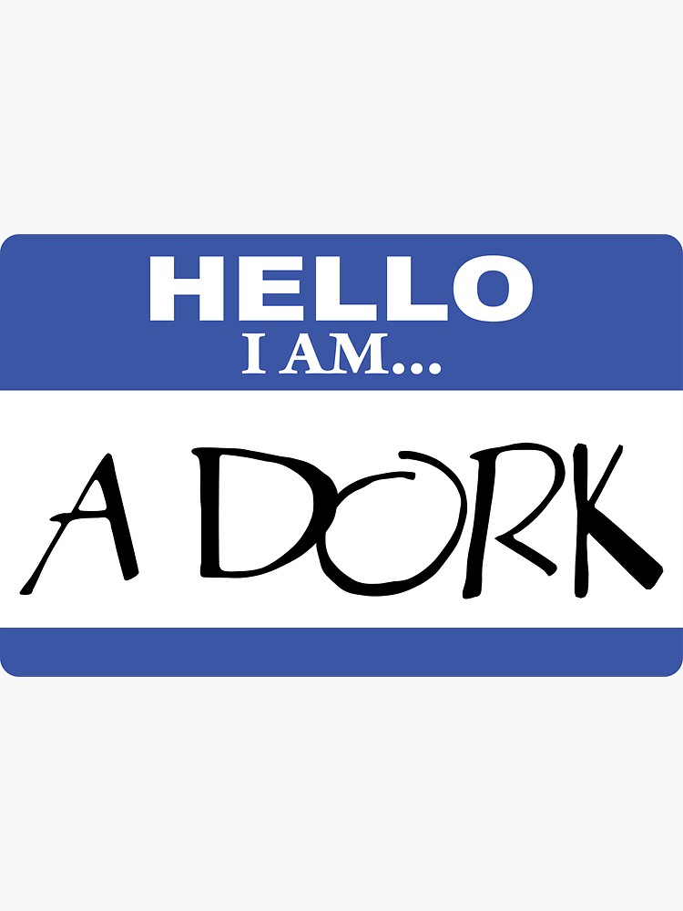 "Hello I am a dork" Sticker by DarlaBuck | Redbubble
