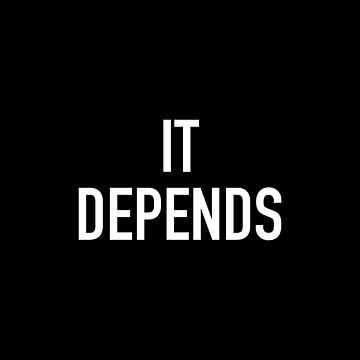 "It depends" Sticker for Sale by corbrand | Redbubble