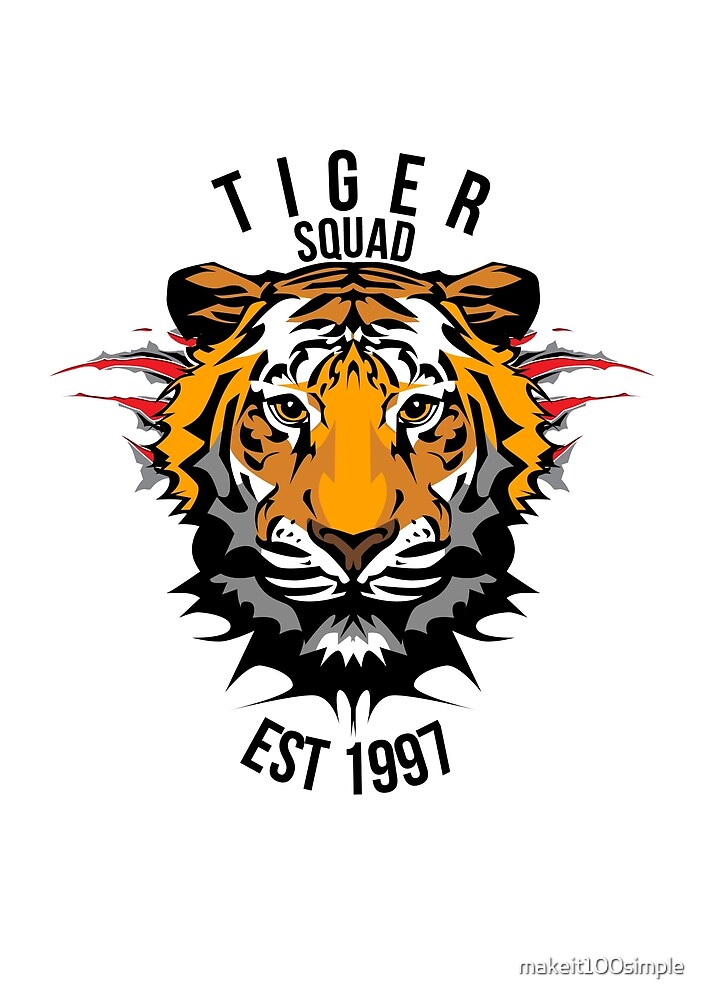 "Tiger Squad" by makeit100simple | Redbubble