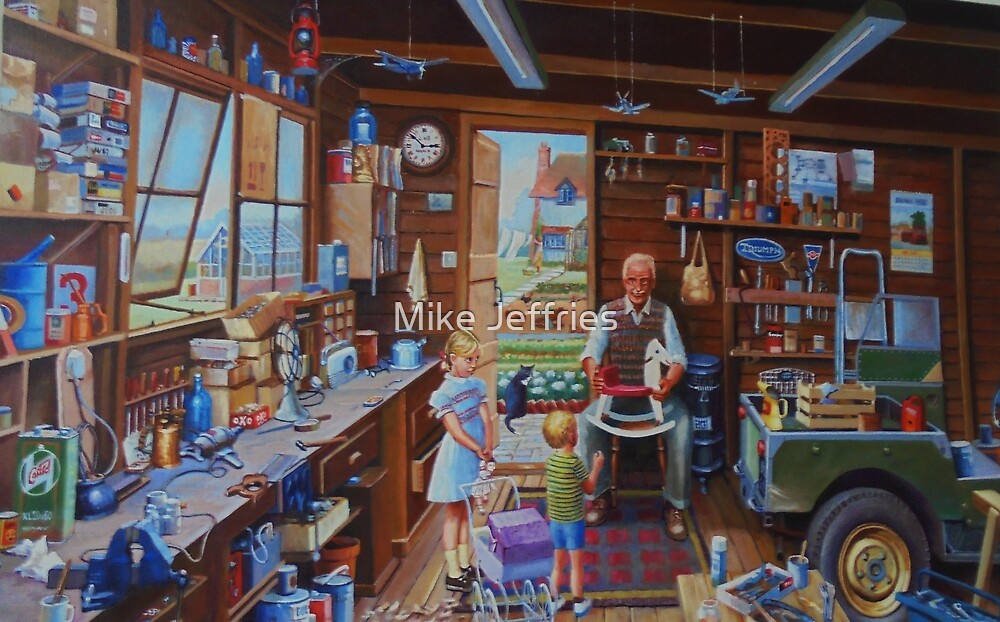 "Grandpa's workshop." by Mike Jeffries | Redbubble
