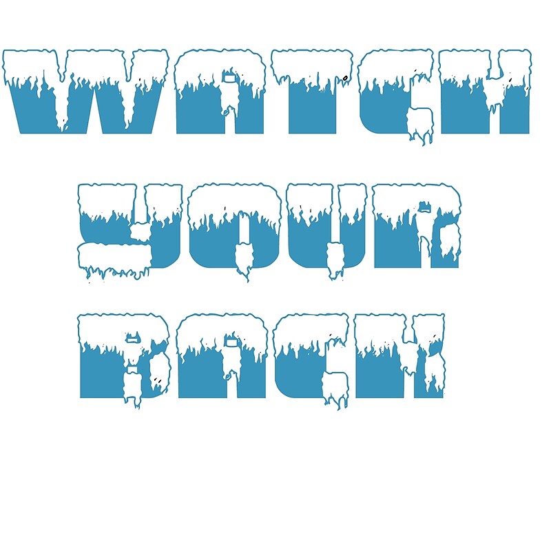 "Watch your back" by Coooner | Redbubble