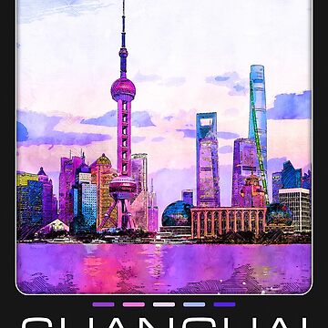 "Shanghai City" Poster for Sale by NIFRO ART | Redbubble
