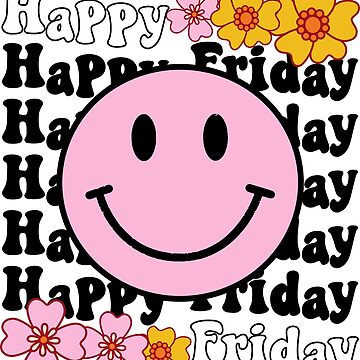 "Happy Friday Positive Energy Vibes Pink Happy Face" Kids T-Shirt for ...