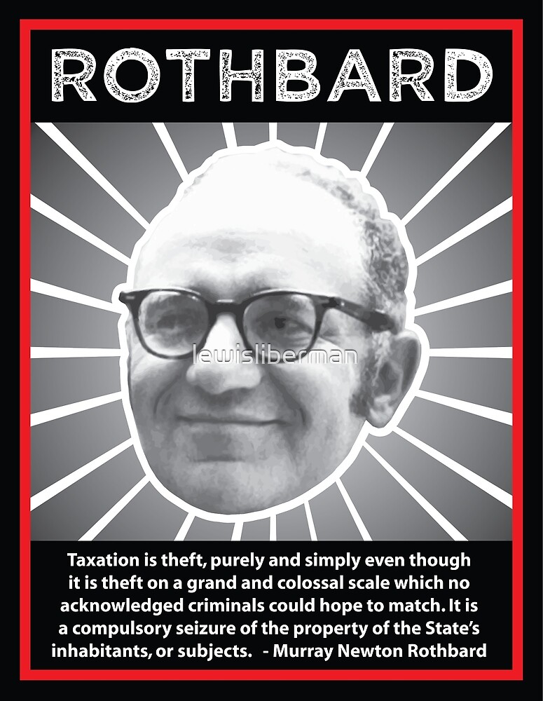 "Murray Rothbard with Quote" by lewisliberman | Redbubble