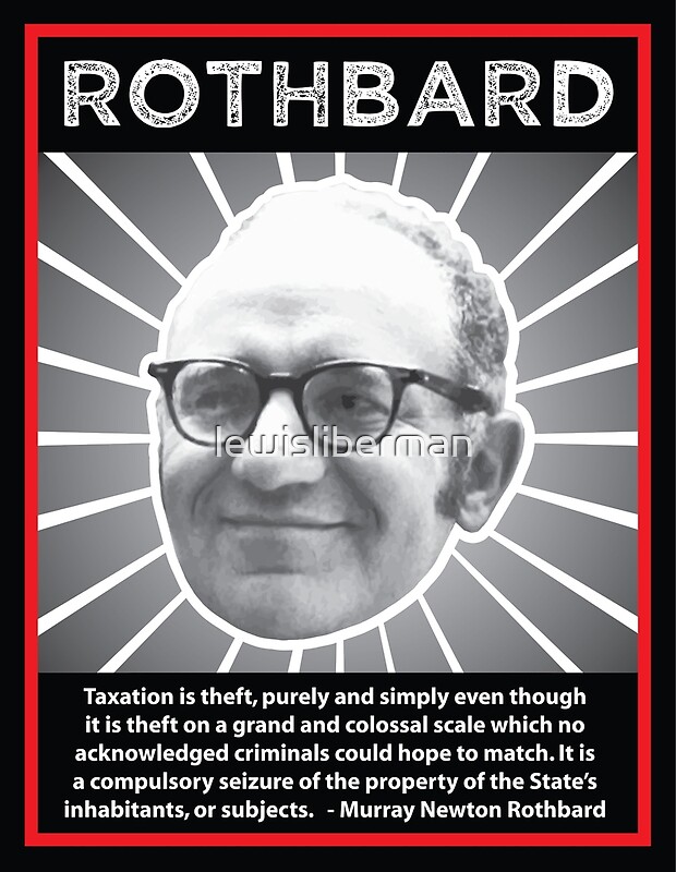 "Murray Rothbard with Quote" by lewisliberman | Redbubble
