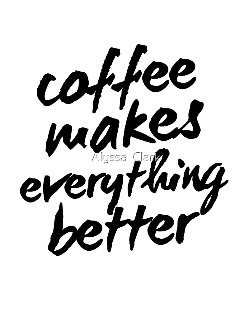 "Inspirational Black and White Calligraphy Typography Quote Text Coffee ...