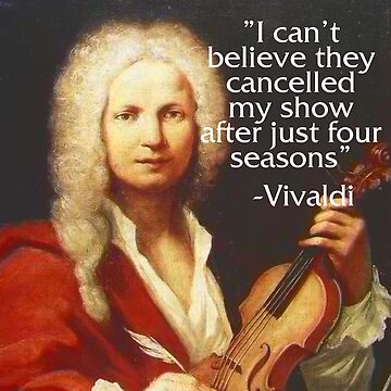 Poster for Sale mit "Lustiges klassisches Kunst-Meme - Vivaldi" von ...