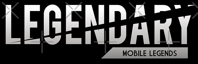 "Legendary Mobile Legends" by Kleynard Agustin | Redbubble