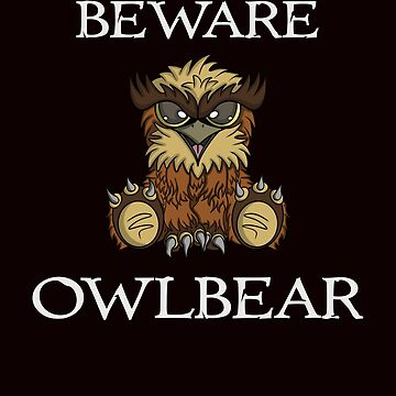 "Beware Owlbear" Poster for Sale by BrianjStumbaugh | Redbubble