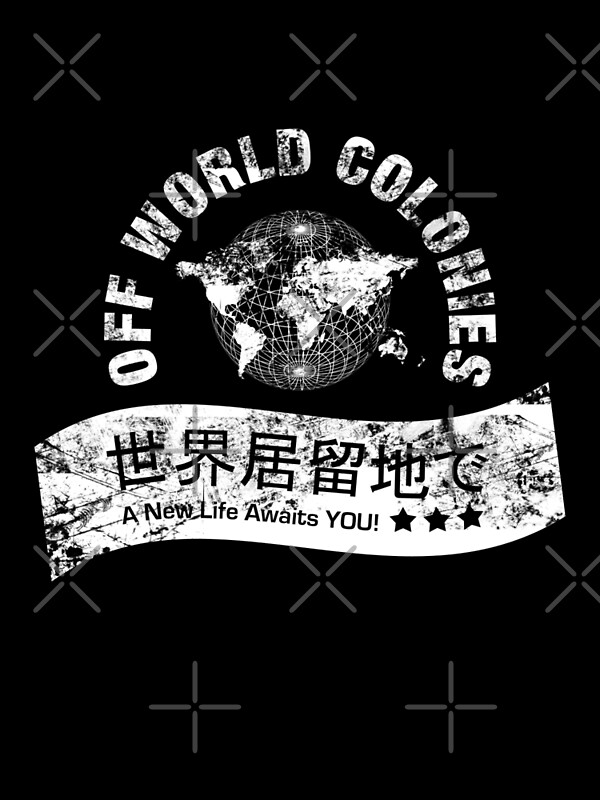 "Blade Runner Off World Colonies" by robotrobotROBOT | Redbubble