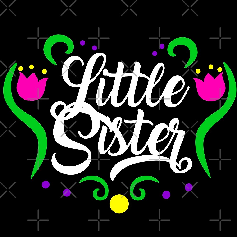 "Little Sister" by Trisha Bagby | Redbubble